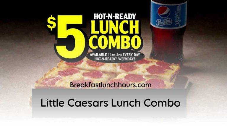 Little Caesars Lunch Combo Hours 2023 | Combo Menu Offers